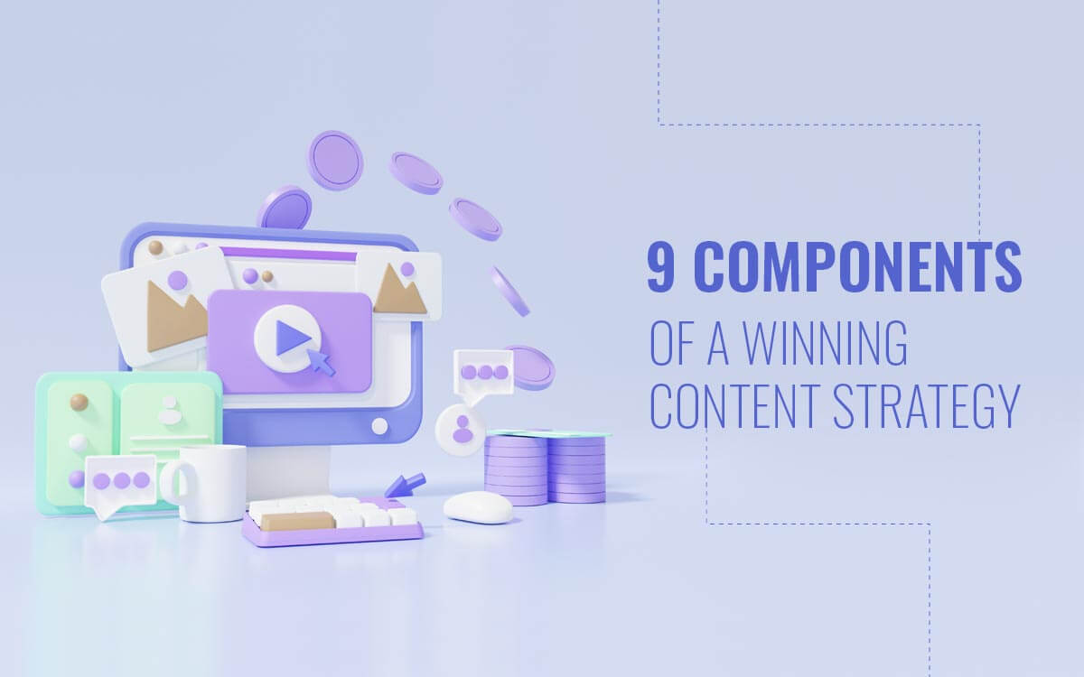 9 Components of a Winning Content Strategy - ISG.us